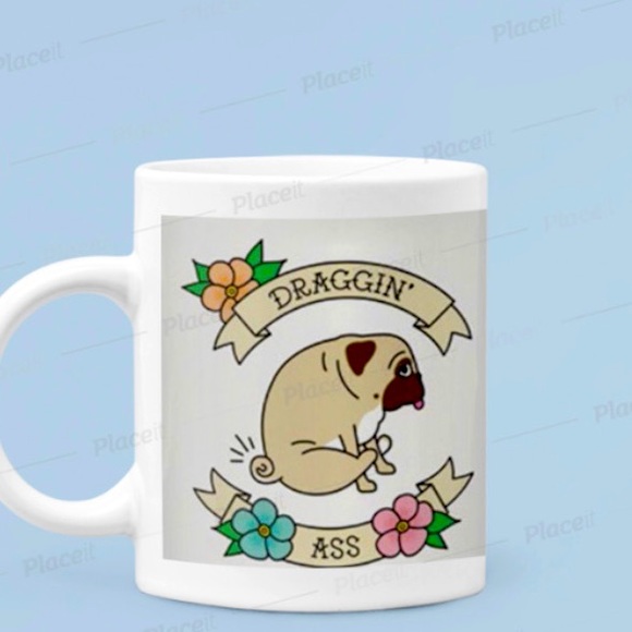 Other | Draggin Ass Pug Bulldog Dog Puppy Coffee Mug Tea Cup | Poshmark